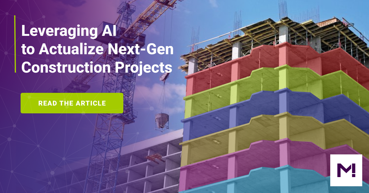 Leveraging AI to Actualize Next-Gen Construction Projects | Mindy ... Leveraging AI to Actualize Next-Gen Construction Projects | Mindy ...