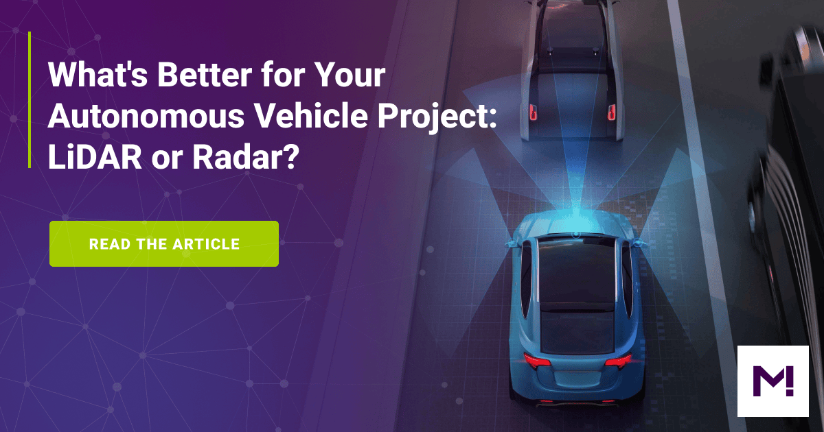 What's Better for Your Autonomous Vehicle Project: LiDAR or Radar ...