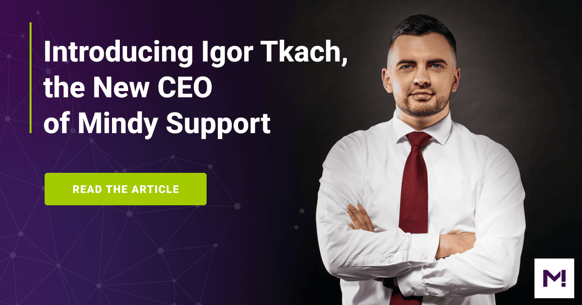 Introducing Igor Tkach, the New CEO of Mindy Support | Mindy Support Outsourcing