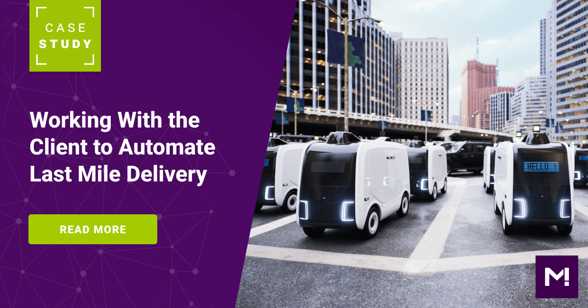 Working With the Client to Automate Last Mile Delivery | Mindy Support